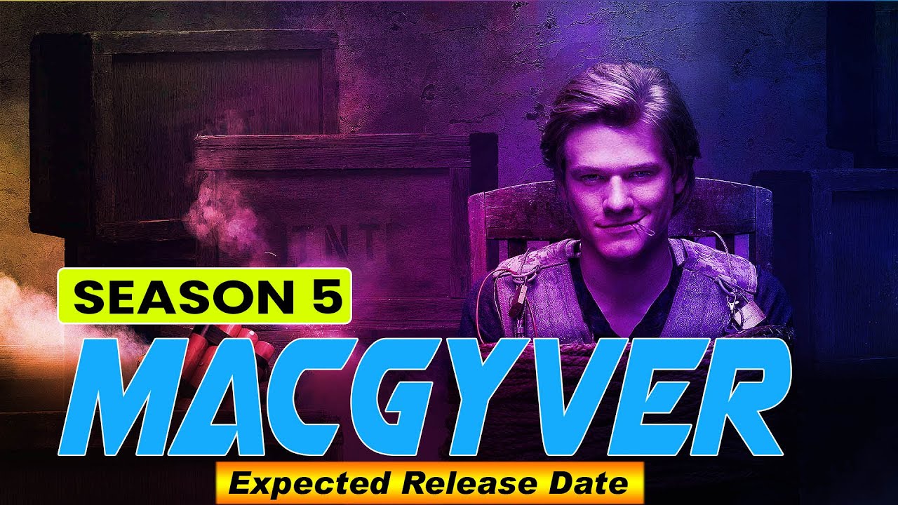 MacGyver Season 5 : Cast, Plot, Release Date and All Other Details - JGuru