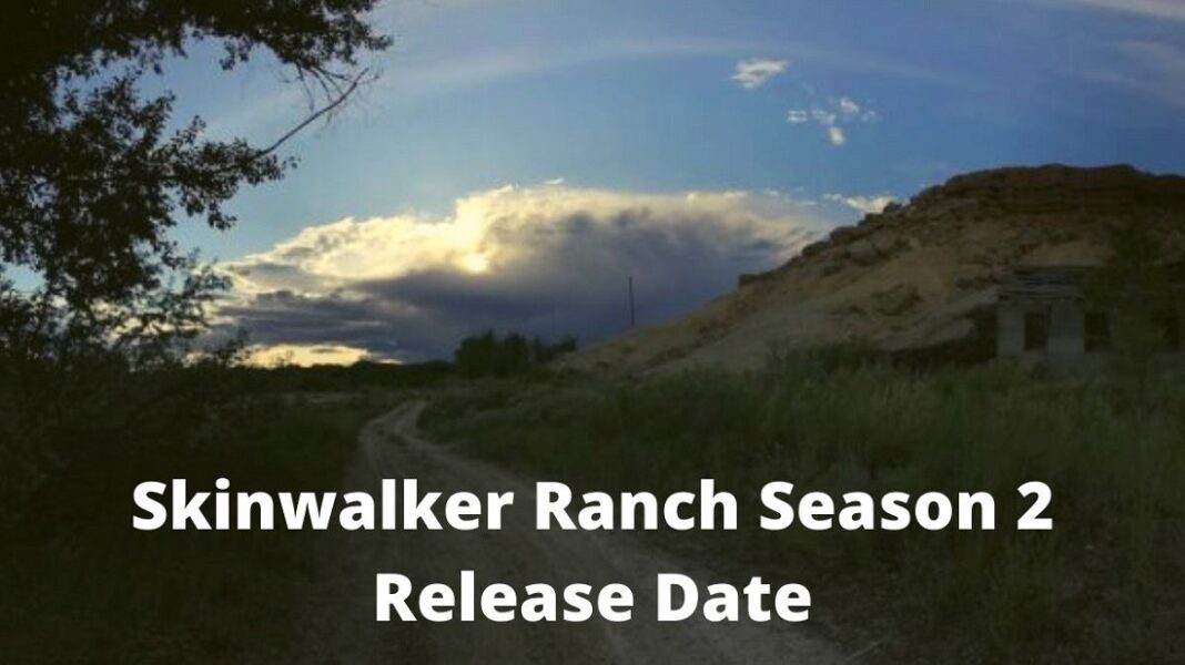 Secret Of Skinwalker Ranch Season 2: Release Date, Trailer, Cast And ...