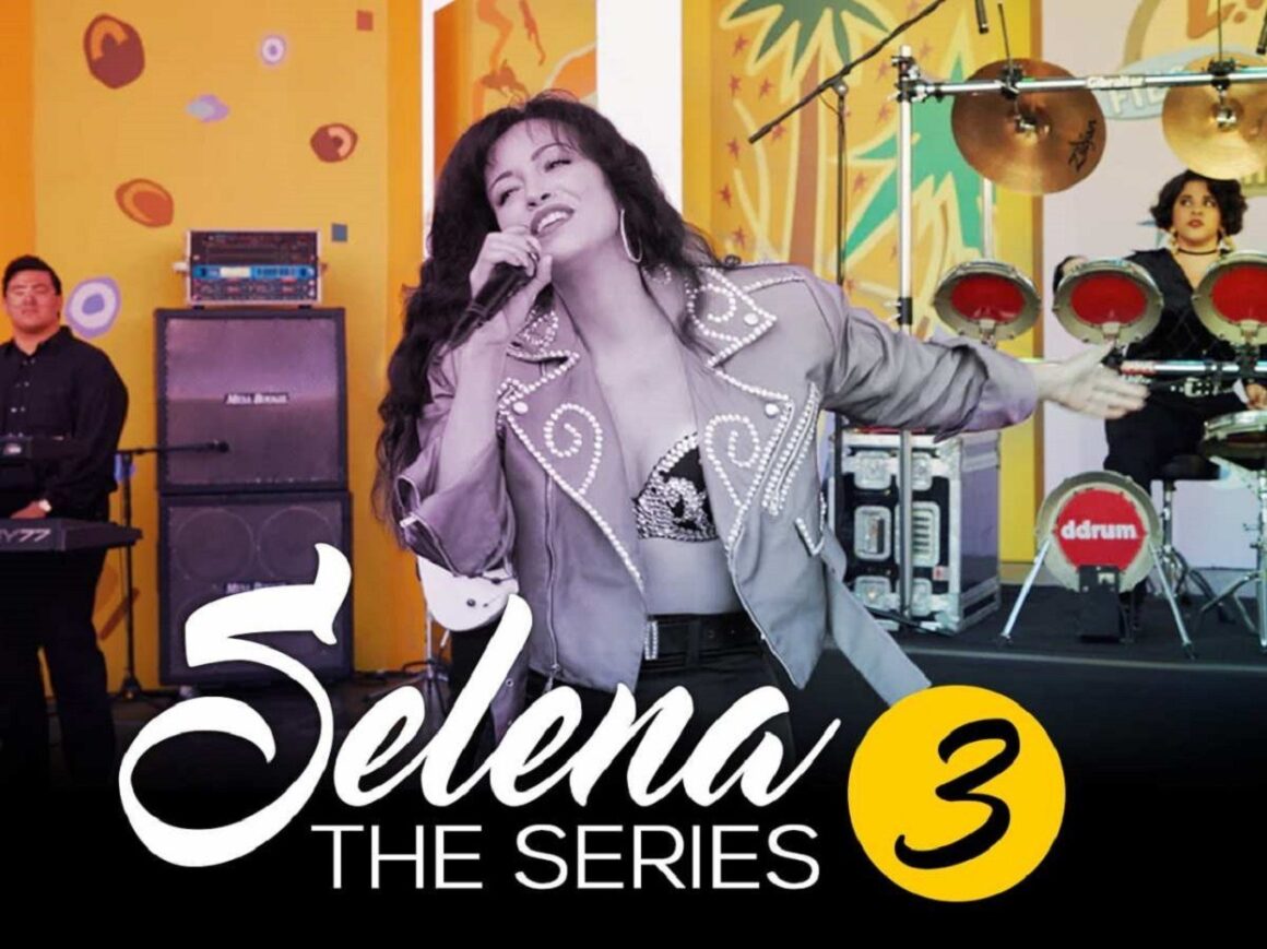 Selena: The Series Part 3 Release Date, Cast, Plot And Everything You ...