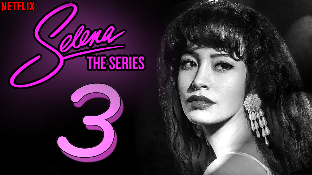 Selena The Series Part 3: Release Date, Cast And What Would Part 3 Be ...