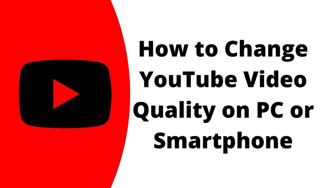 How to Change YouTube Video Quality on PC or Smartphone? - JGuru